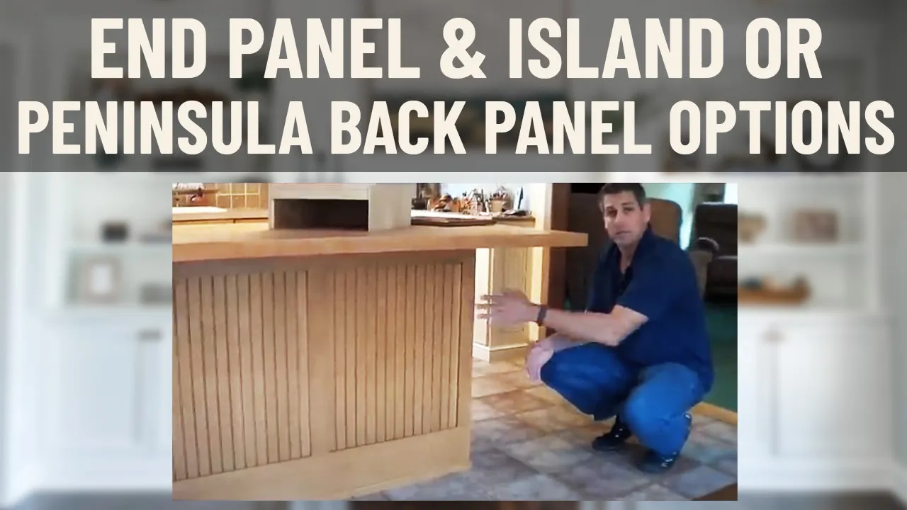 End Panel & Island / Peninsula Back Panel Options - Cabinet Joint