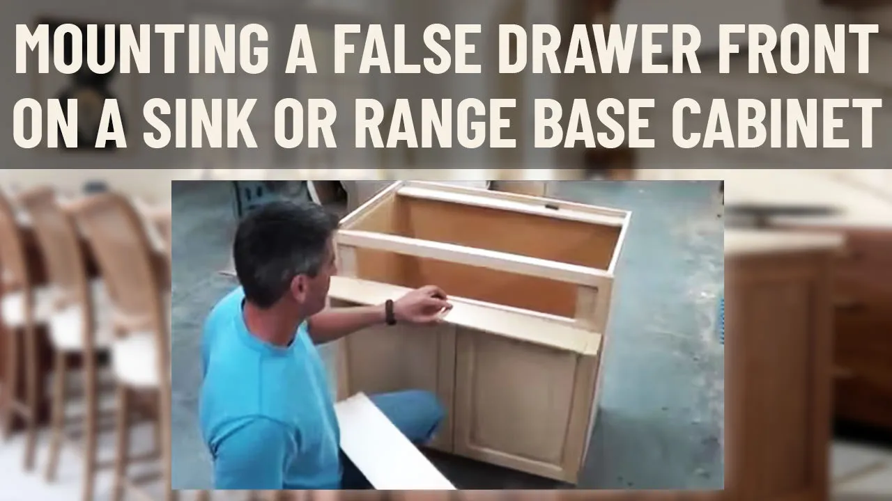 Mounting a False Drawer Front on a Sink or Range Base Cabinet - Cabinet ...