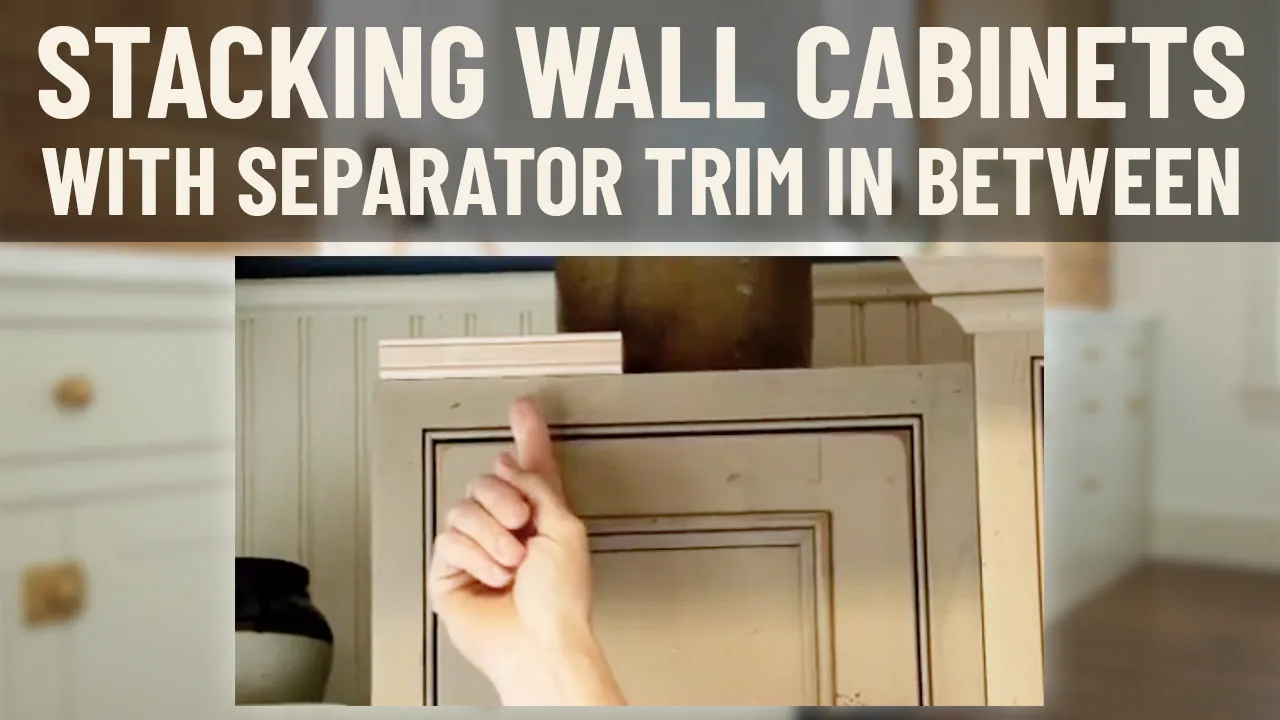 Stacking Wall Cabinets With Separator Trim Between - Cabinet Joint