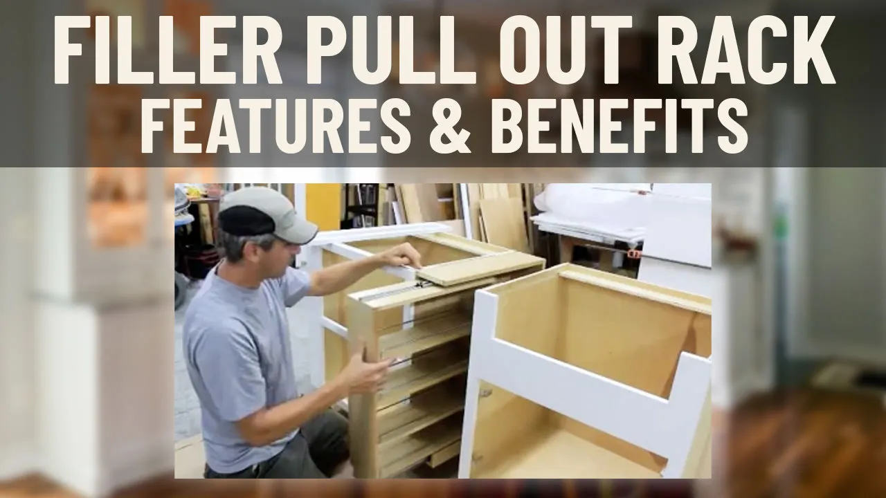 Filler Pull Out Rack Features & Benefits - Cabinet Joint