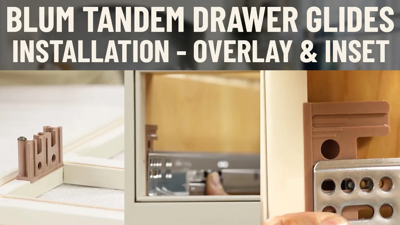 Blum Tandem Drawer Glides Installation – Overlay and Inset - Cabinet Joint