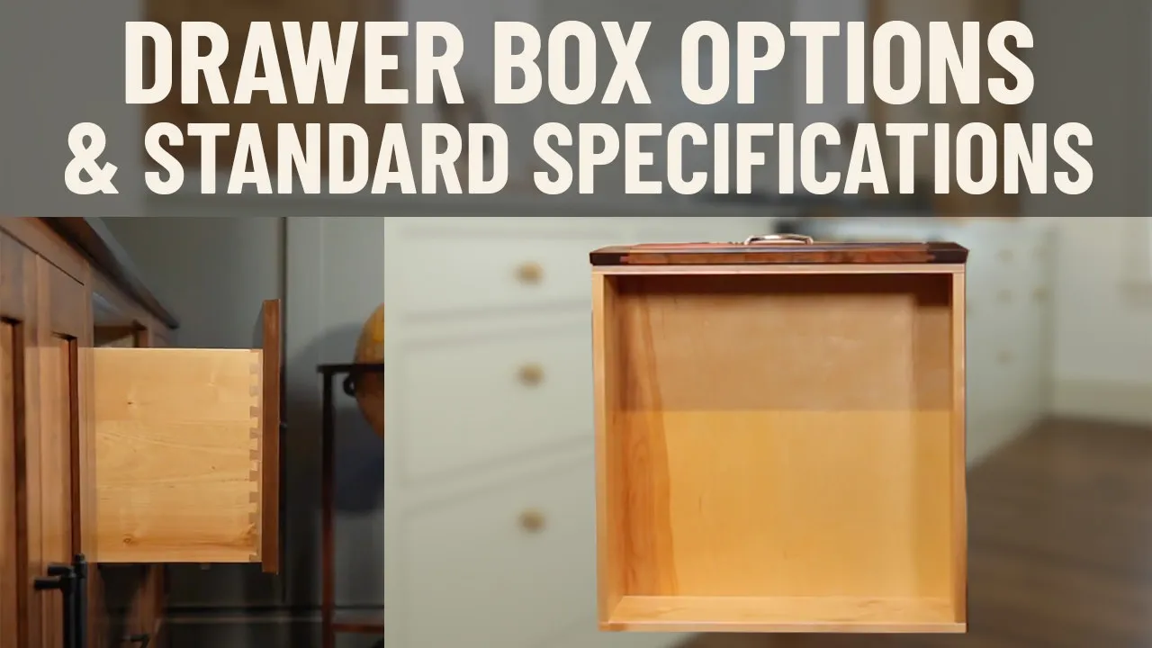 Drawer Box Options & Standard Specifications - Cabinet Joint