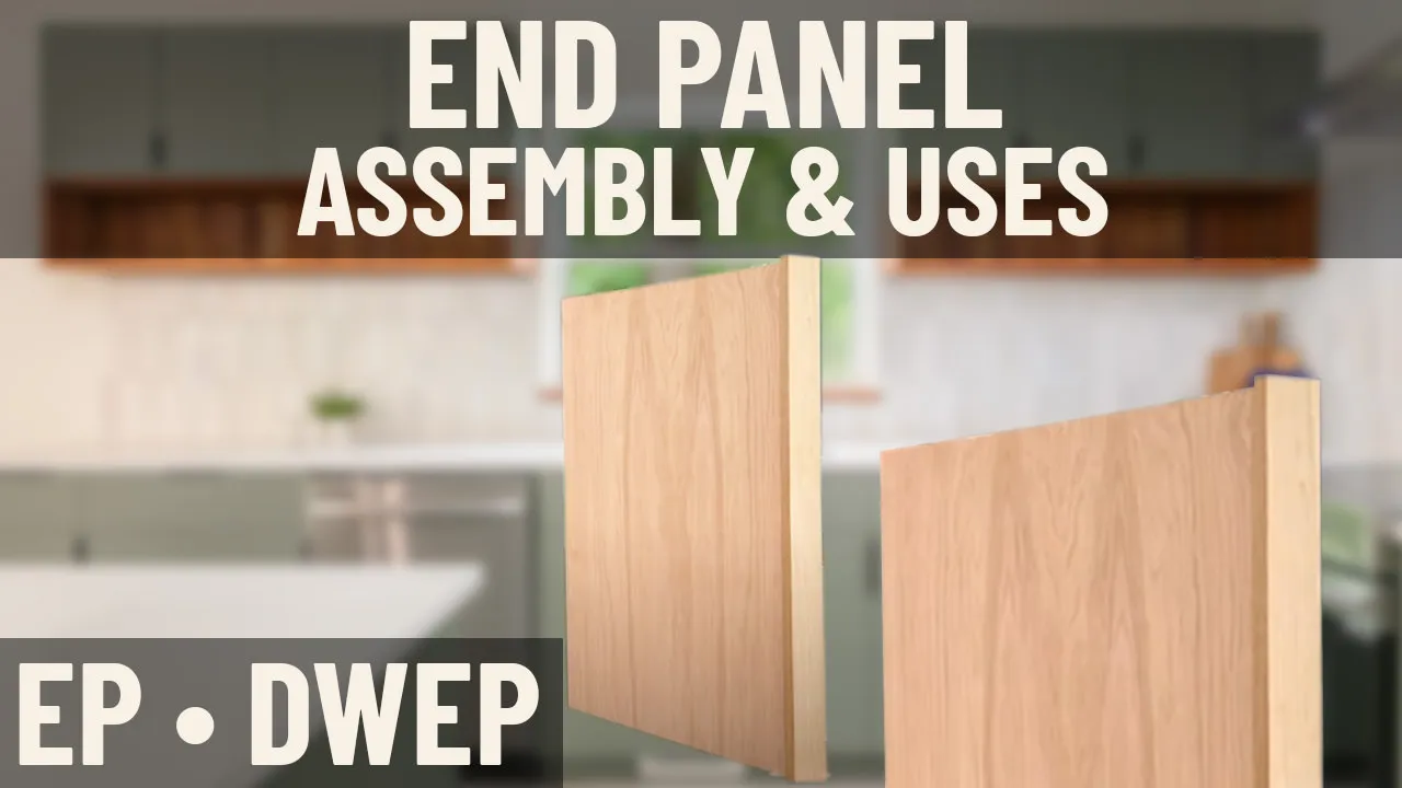 How to Assemble an End Panel & Where it Can be Used (DWEP-EP) - Cabinet ...
