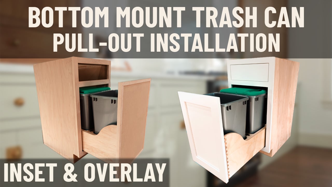 Bottom Mount Trash Can Pull-Out Installation - Inset & Overlay ...